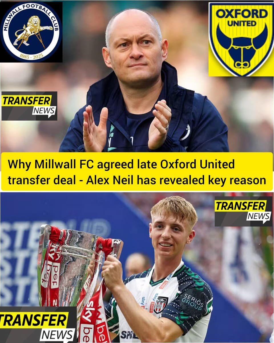 Why Millwall FC agreed late Oxford United transfer deal - Alex Neil has ...