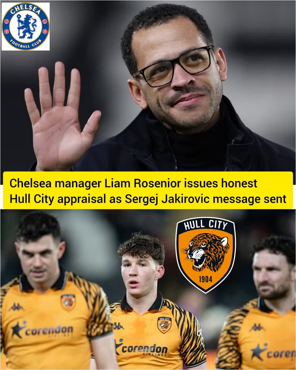 Chelsea manager Liam Rosenior delivers an honest Hull City appraisal ...
