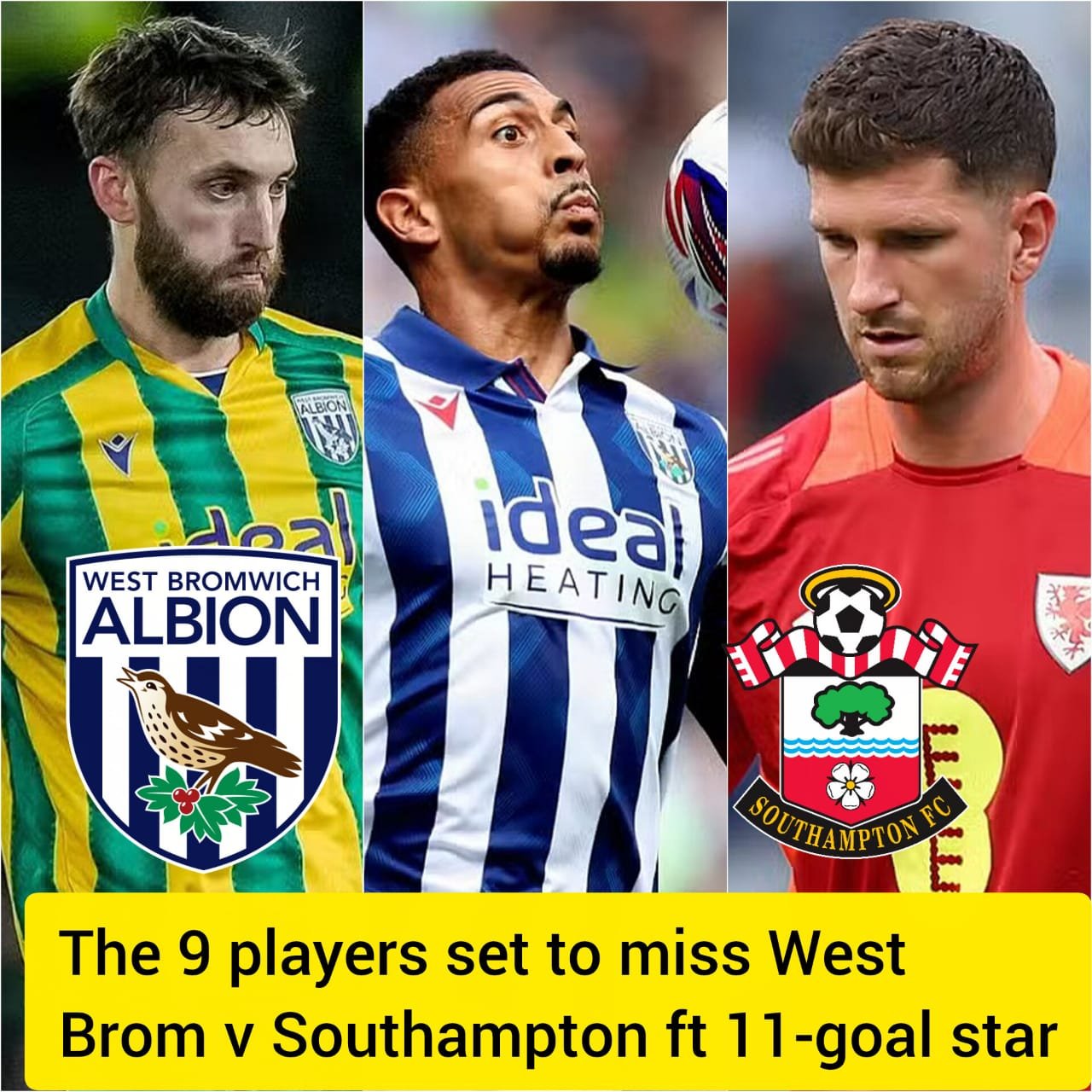 The 9 players set to miss West Brom's game against Southampton ...