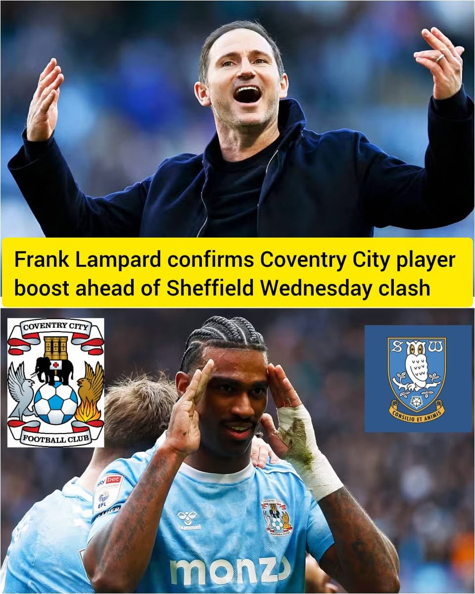 Frank Lampard confirms Coventry City player boost ahead of Sheffield ...