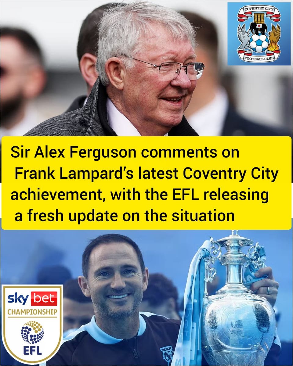 Sir Alex Ferguson comments on Frank Lampard’s latest Coventry City ...