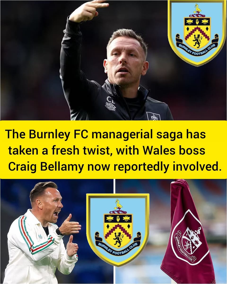 The Burnley FC managerial saga has taken a fresh twist, with Wales boss ...
