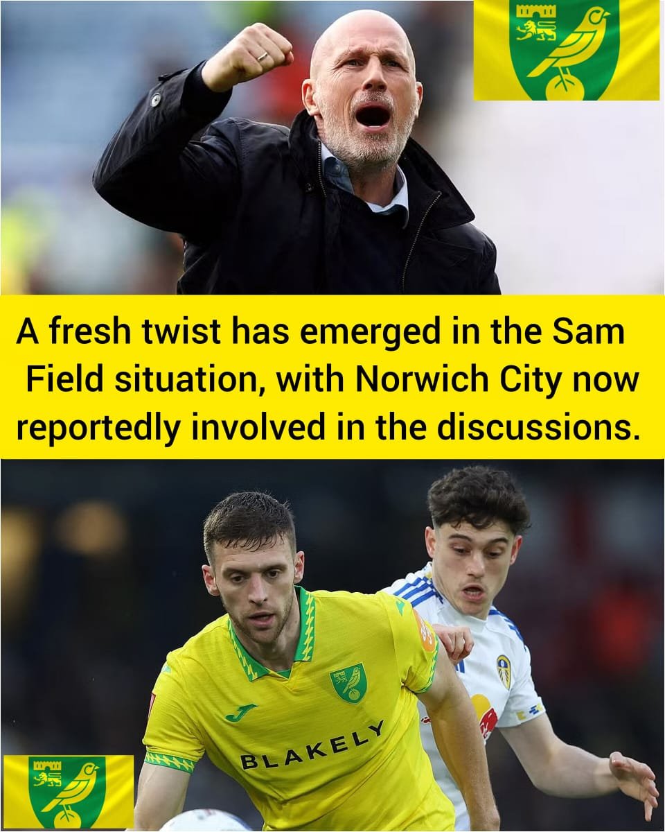 A fresh twist has emerged in the Sam Field situation, with Norwich City ...